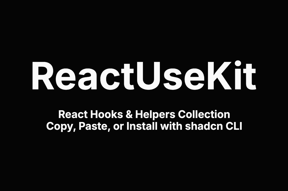 ReactUseKit - Collection of React Hooks & Helpers - Made with React.js